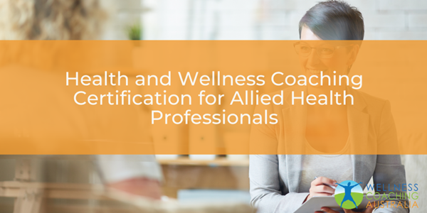 Health Coaching Course for Health & Allied Health Professionals