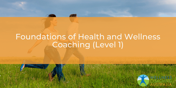 Foundations of Health and Wellness Coaching (Level 1) - Wellness ...